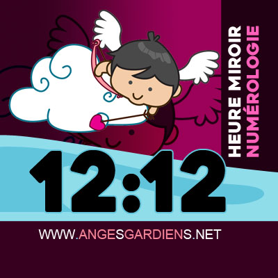Découvrez que signifie l'heure miroir 12h12 - Anges gardiens